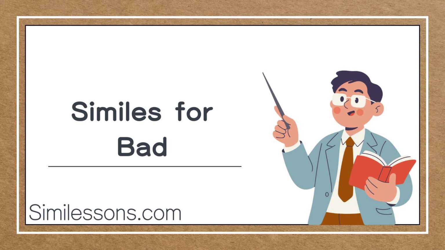 100+ Similes for Bad – Simple Meanings, Examples, and Practice